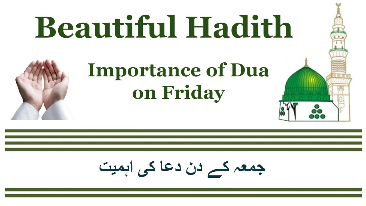 A Beautiful Hadith Related To Importance of Dua on Friday (Jummah) | TV ...