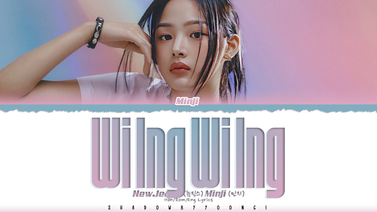 NewJeans Minji WI ING WI ING Lyrics [Color Coded Han_Rom_Eng ...