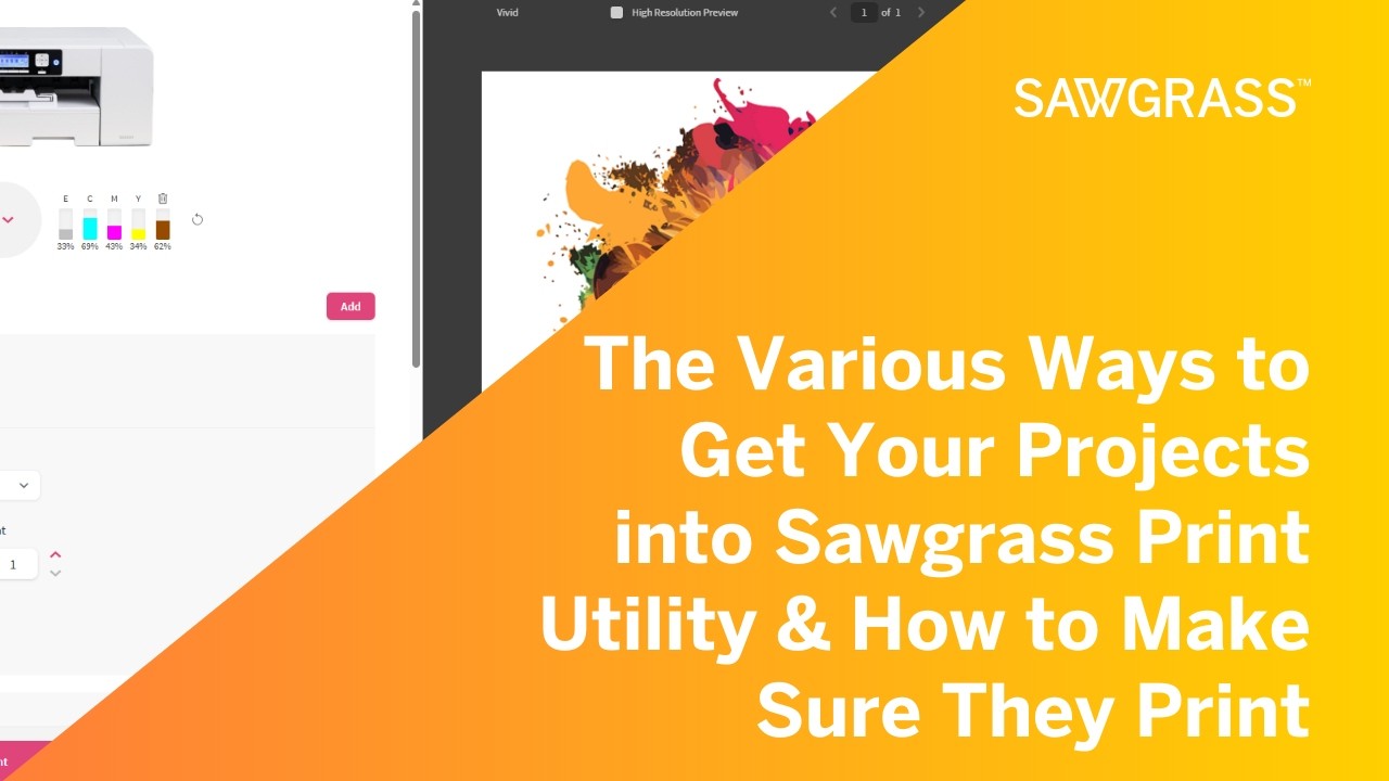 The Various Ways to Get Your Projects into Sawgrass Print Utility & How ...