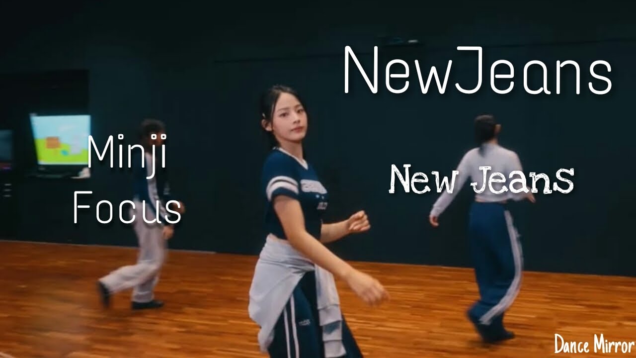 NewJeans - 'New Jeans' Dance Practice Mirrored [Minji Focus] - YouTube