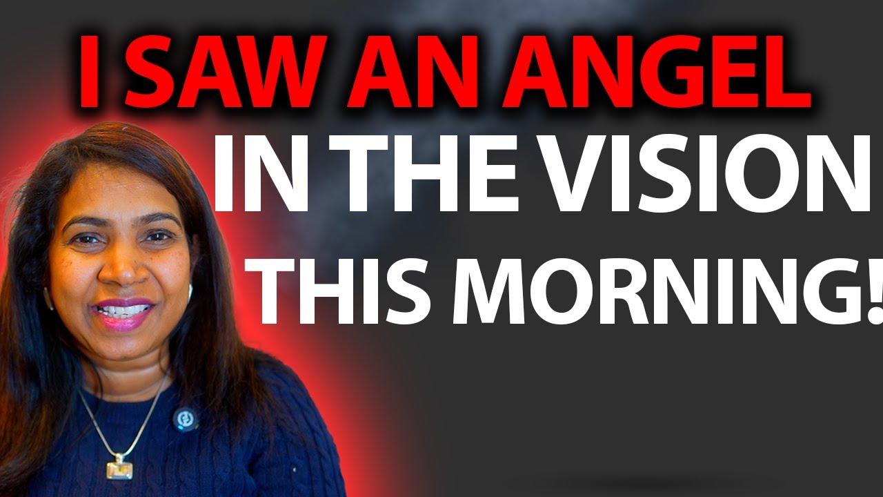 I Saw an Angel in the Vision this morning // Prophetic Word!! - YouTube