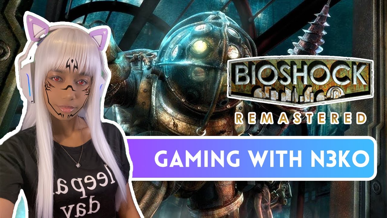 BioShock : Live with N3ko pt 4 - YouTube