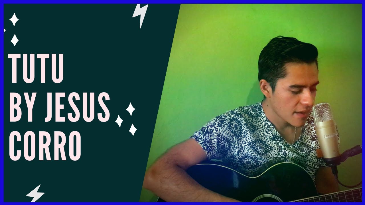 Jesus Corro Cover TUTU - YouTube