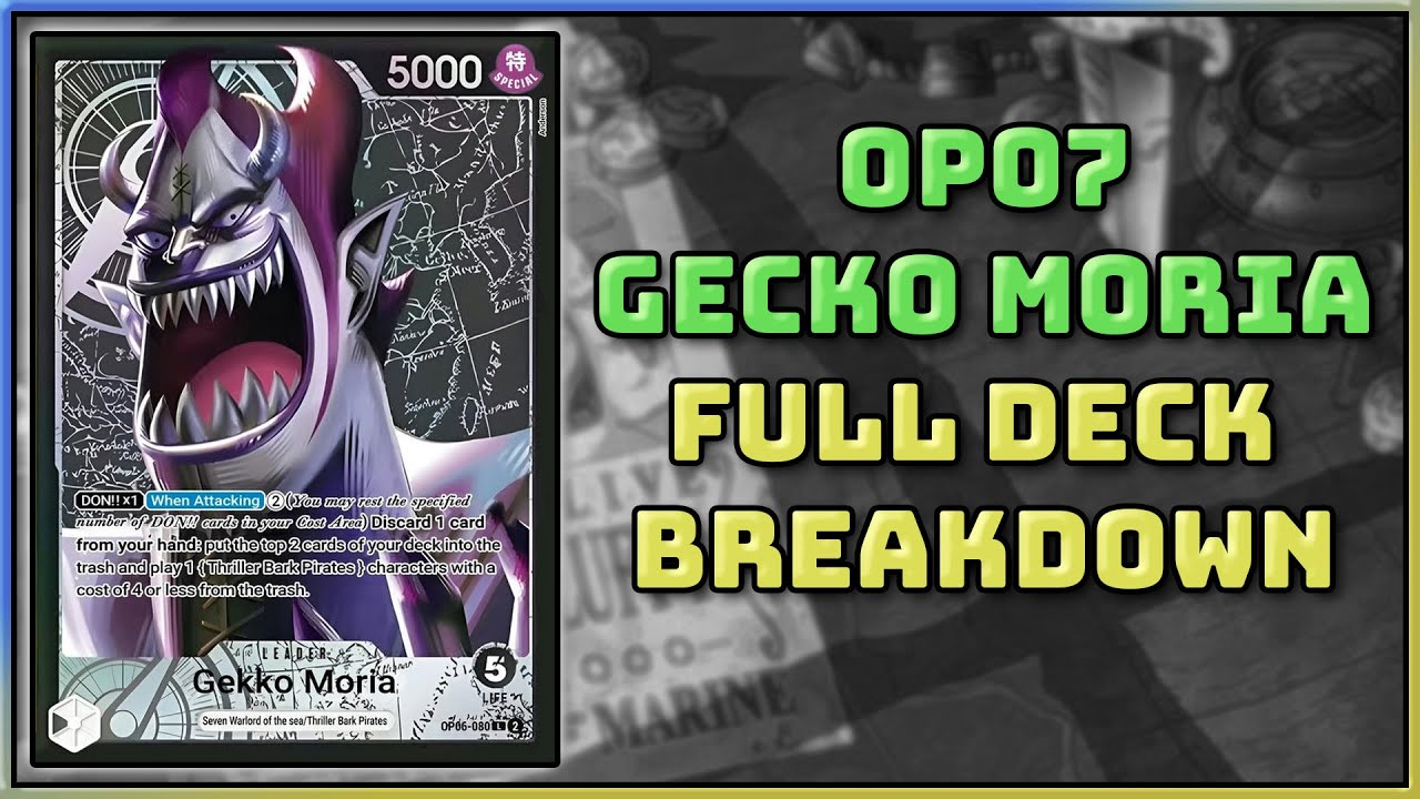 OP07 Full Gecko Moria Breakdown!! || My Treasure Cup Winning Deck - YouTube