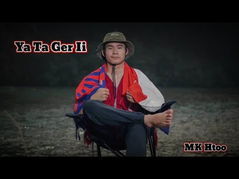 Karen song ( Ya Ta Ger Ii ) - MK Htoo - YouTube
