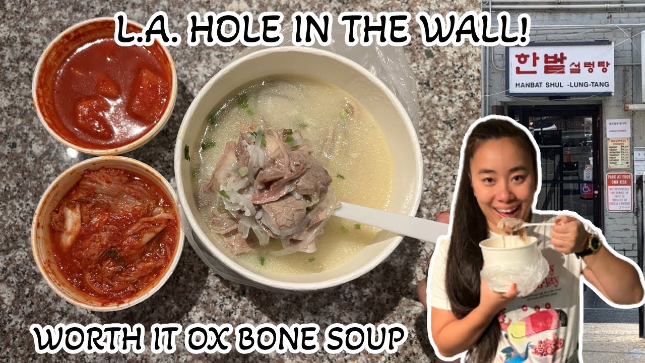 Los Angeles Hole in the Wall! Han Bat Sul Lung Tang (Korean Ox Broth ...