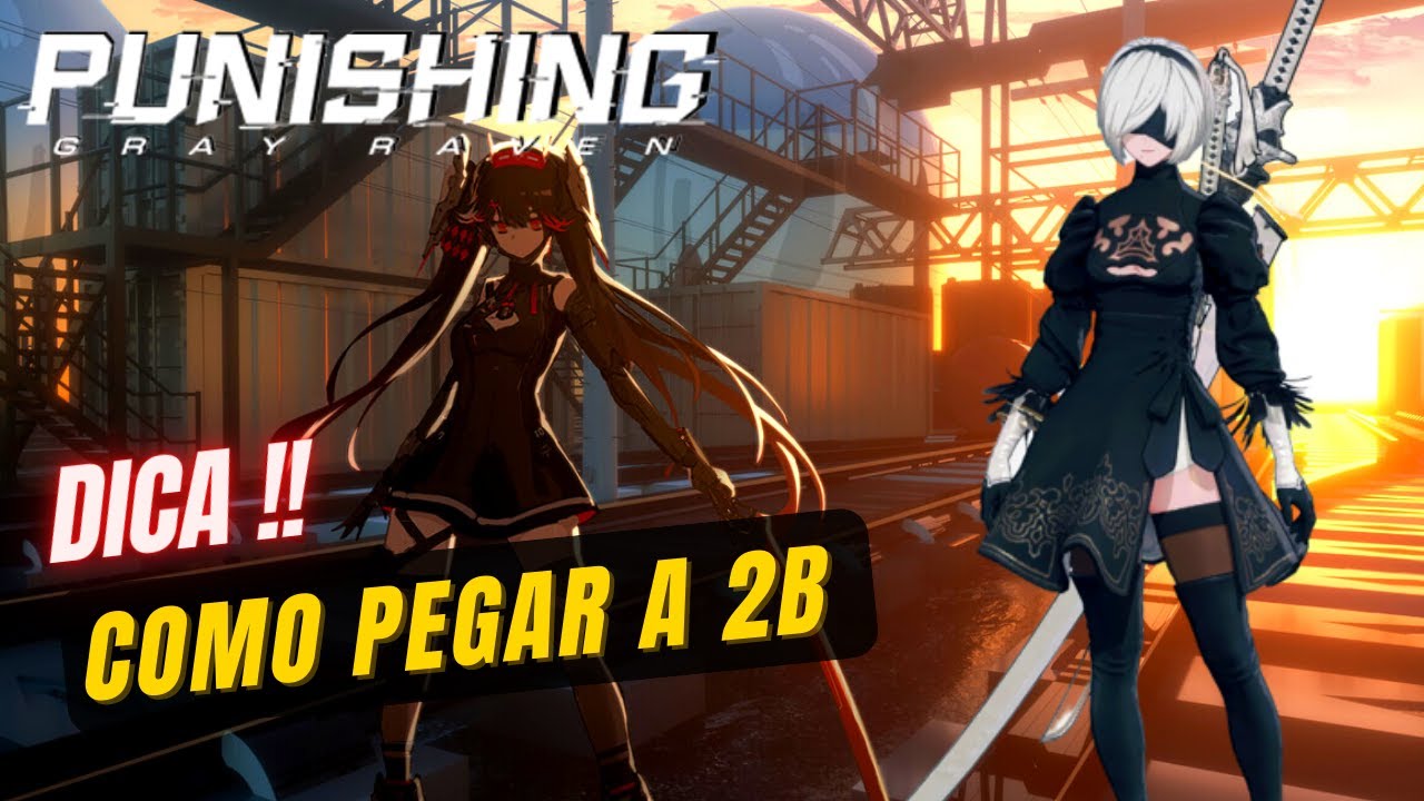 Punishing Gray Raven - Como pegar a 2B - YouTube