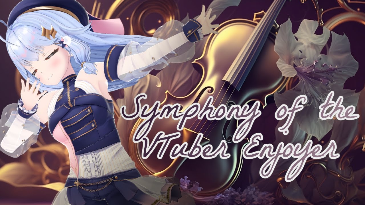 symphony of the vtuber enjoyer - YouTube