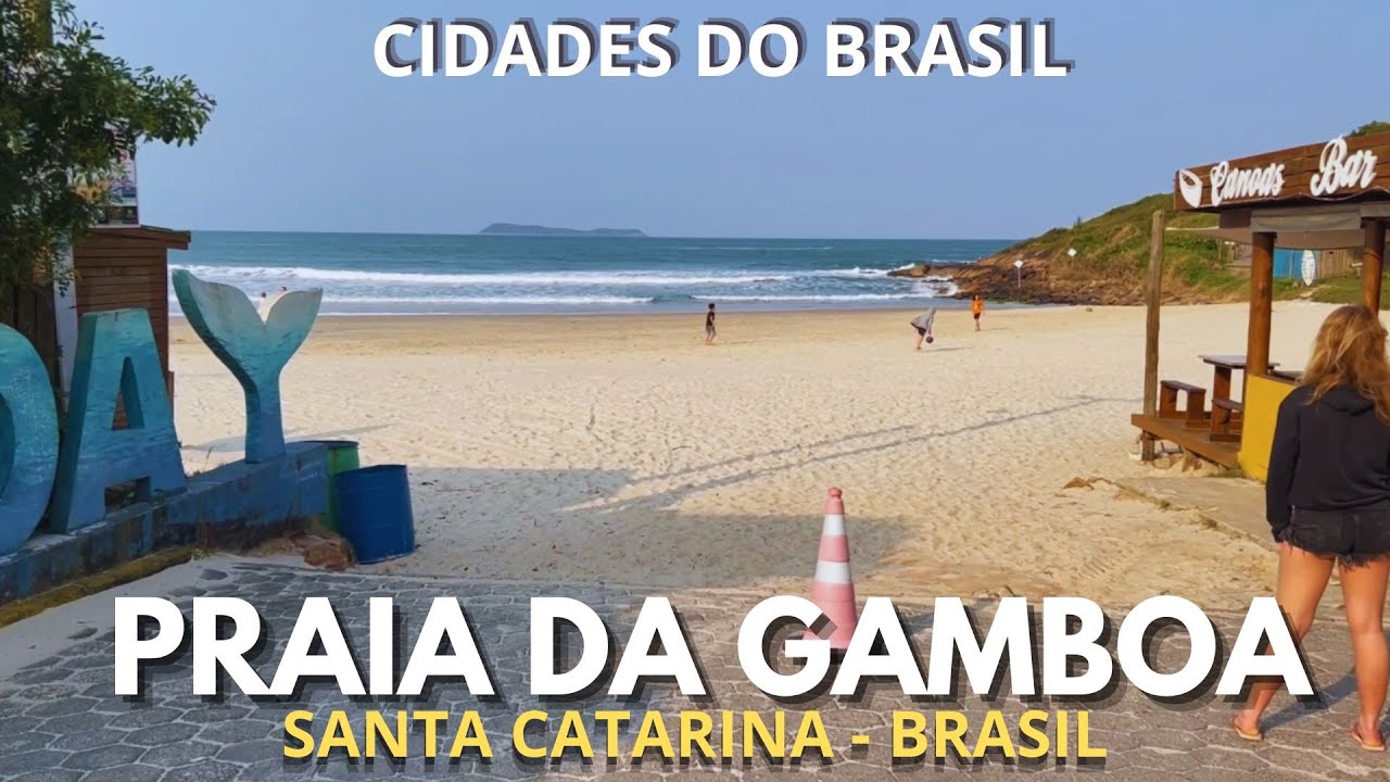 PRAIA DA GAMBOA - SANTA CATARINA - BRASIL - YouTube