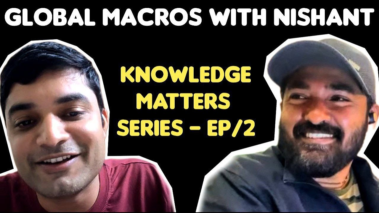 Global Macros with Nishant - YouTube