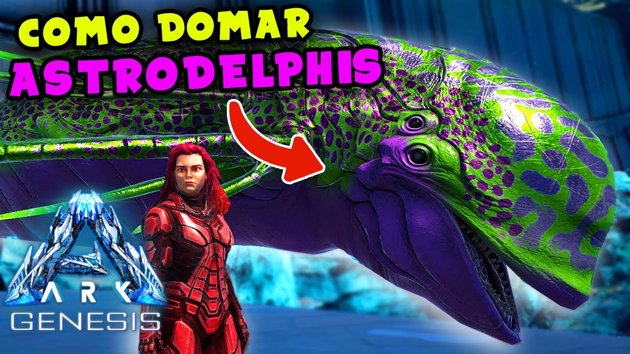 COMO DOMAR A ASTRODELPHIS FÁCIL (GOLFINHO ESTELAR) NO GENESIS 2 -Ark ...