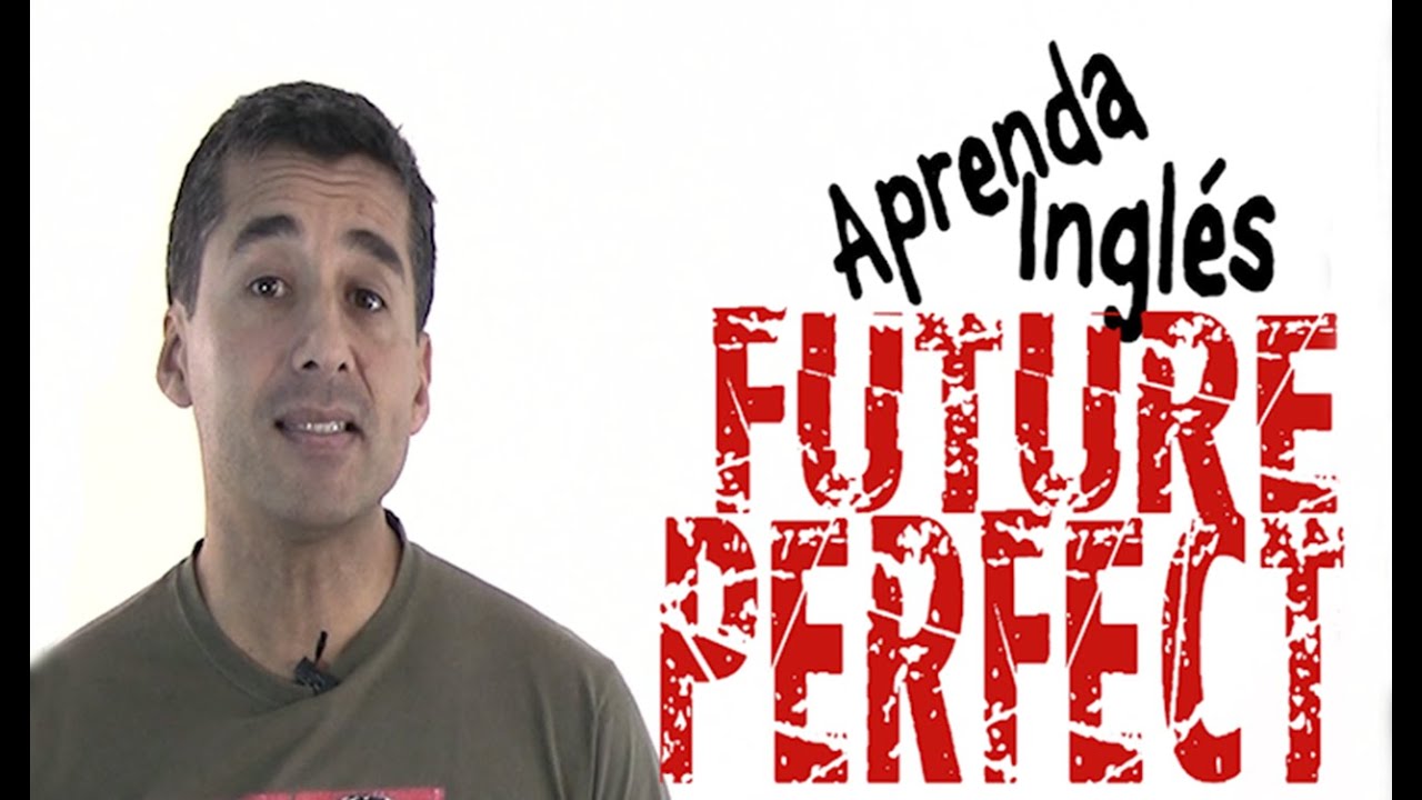 La forma más fácil de aprender FUTURE PERFECT - YouTube