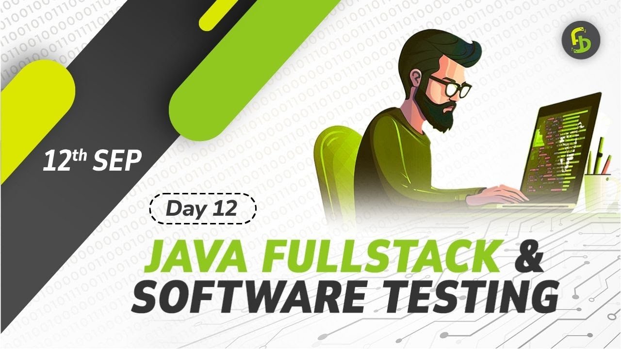 Java Full stack & Software Testing | Day 12 | 12th September 2024 Batch ...