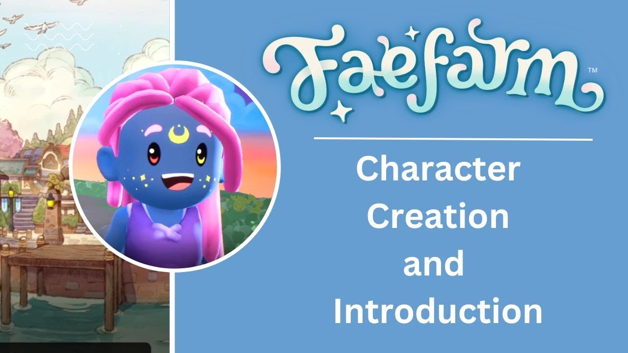 Fae Farm - Character Creation and Introduction - YouTube