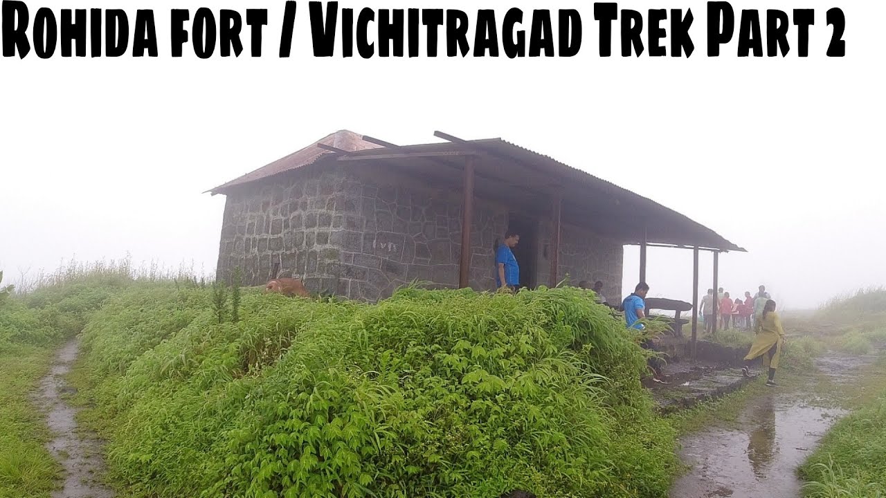 Rohida fort / Vichitragad trek | monsoon trek | fort near pune - YouTube