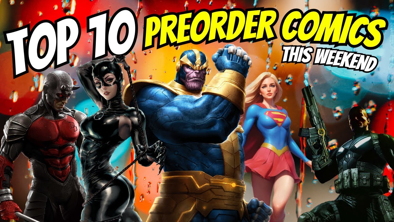 TOP 10 PREORDER COMICS TO BUY HOT LIST 🔥 FINAL ORDER - YouTube