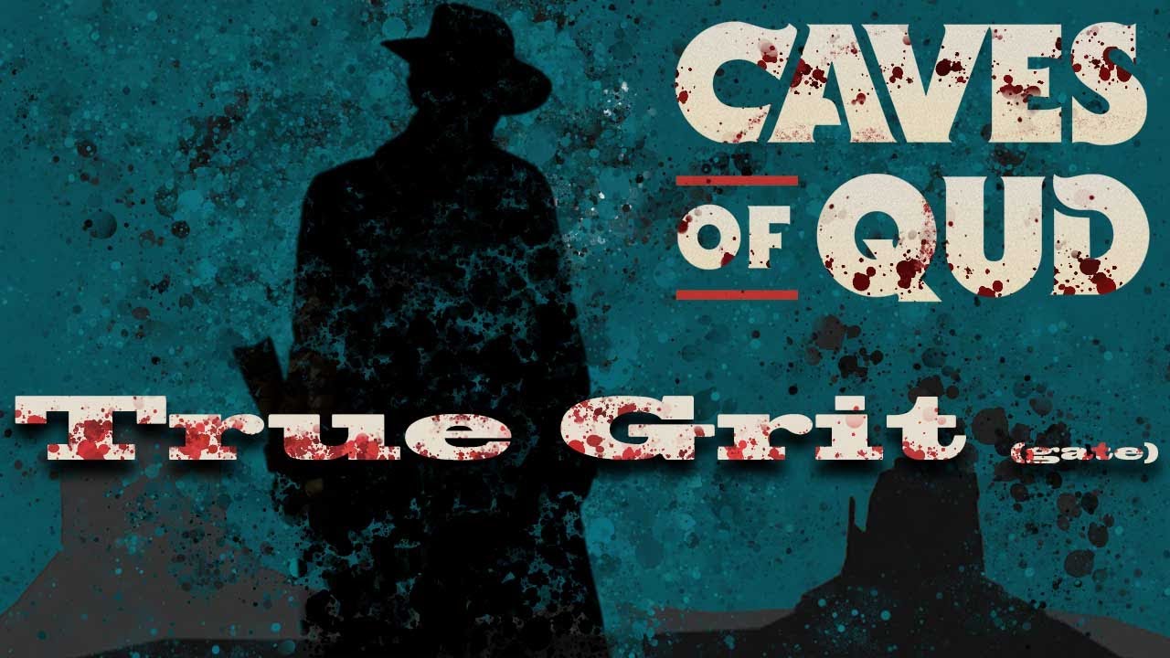 Caves Of Qud | True Grit (Gate) - YouTube