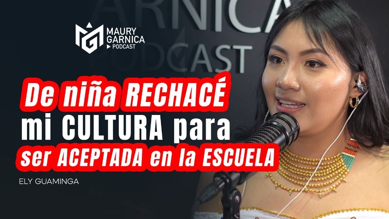 De niña RECHACÉ mi CULTURA para ser ACEPTADA en la ESCUELA @ElyGuaminga ...