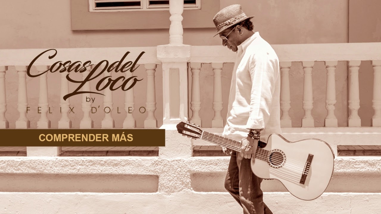 Felix D'Oleo - Comprender Mas (Audio Oficial) - YouTube