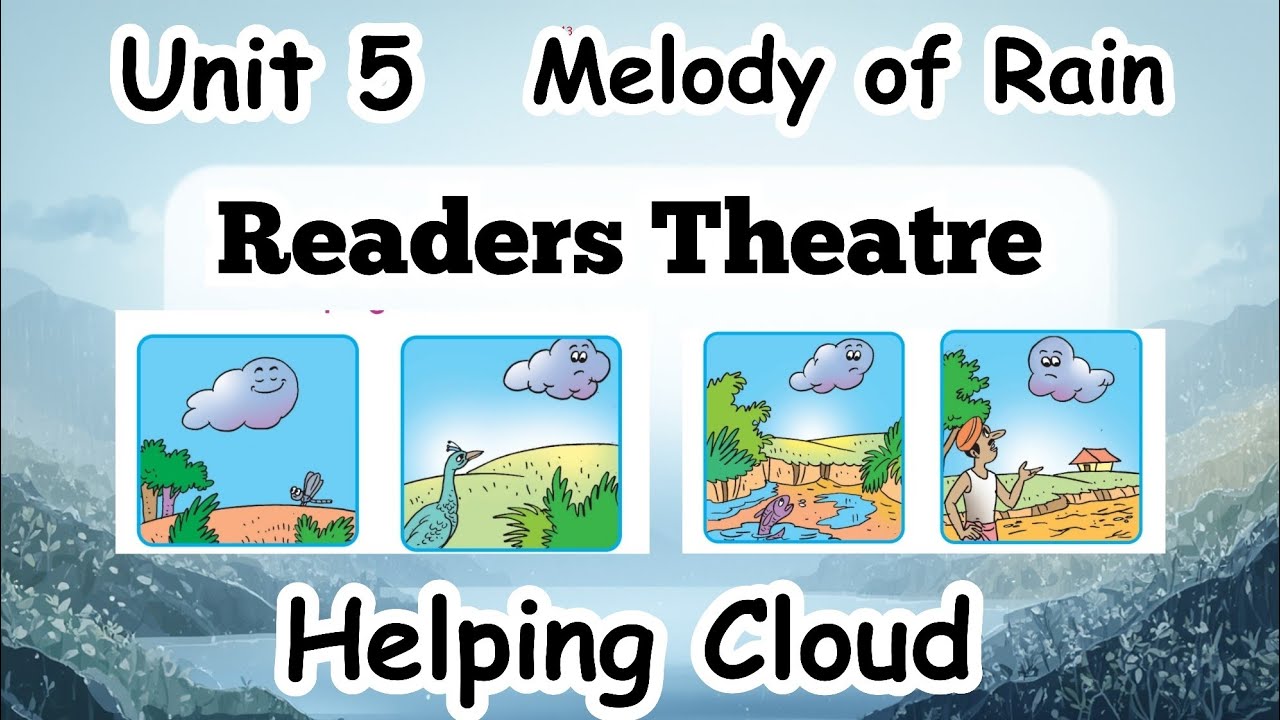 Readers Theatre|Helping Cloud|Class 4|English|Unit 5|The Melody of Rain ...