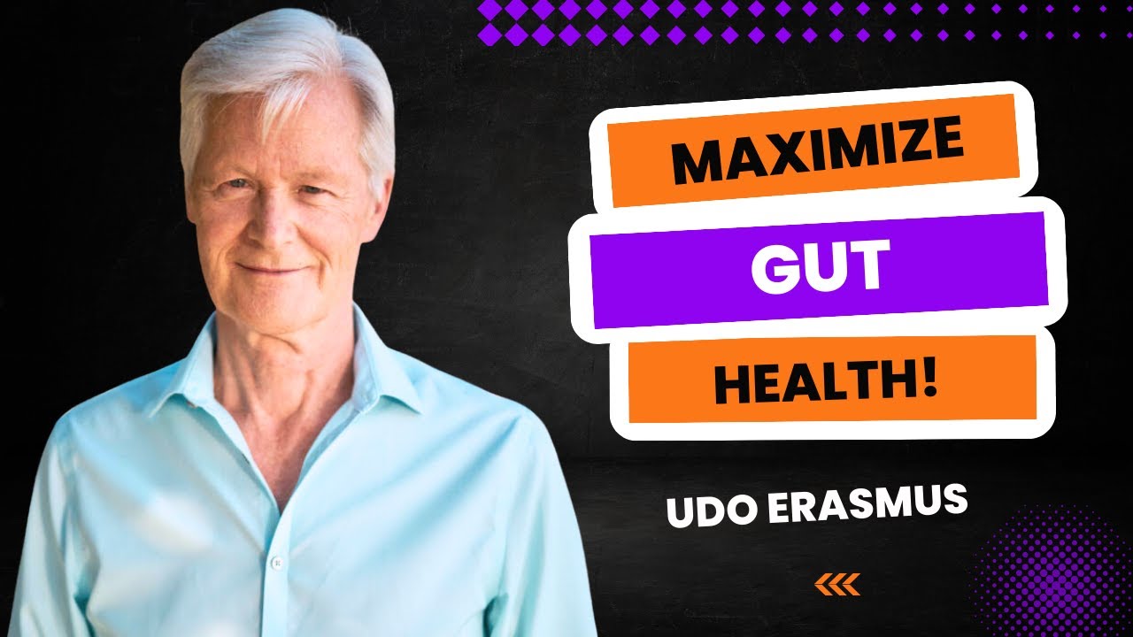 Probiotics Benefits + Myths | Improve Gut Health | Udo Erasmus - (Part ...