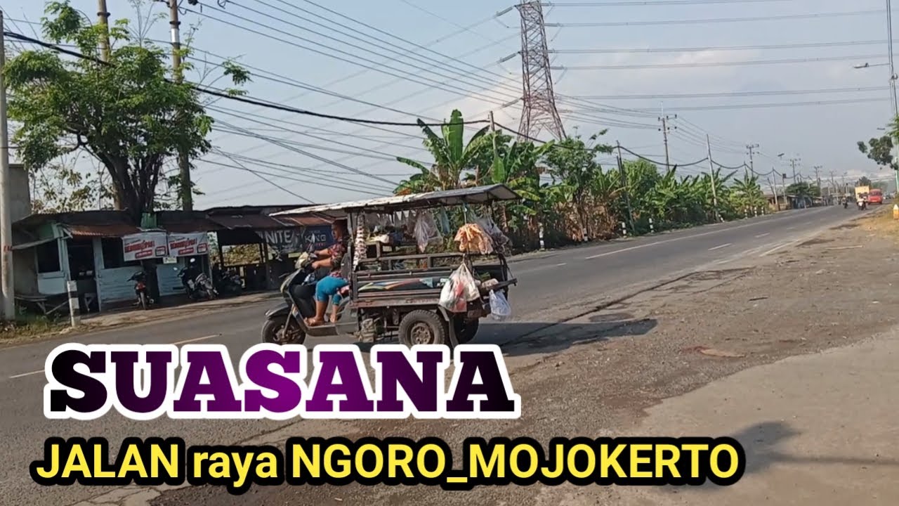 SUASANA JALAN raya ngoro-mojosari-mojokerto@annisa channel - YouTube