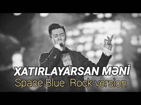 Xatırlayarsan Məni- Space Blue Rock | Emosional Rock Mahnı 2026