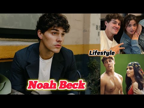Noah Beck Lifestyle, Girlfriend, Biography, Career, Age, Height, Weight ...