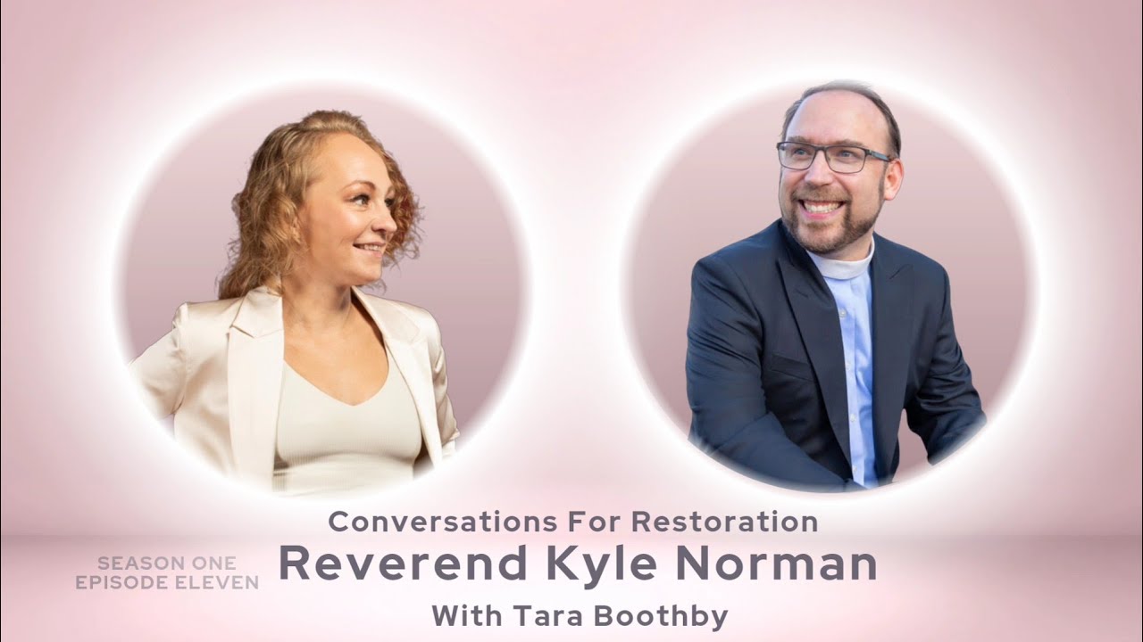 Reverend Kyle Norman Interview: Conversations For Restoration. - YouTube