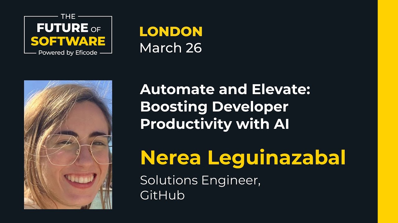 Automate and elevate: Boosting developer productivity with AI | Nerea Leguinazabal | GitHub ...