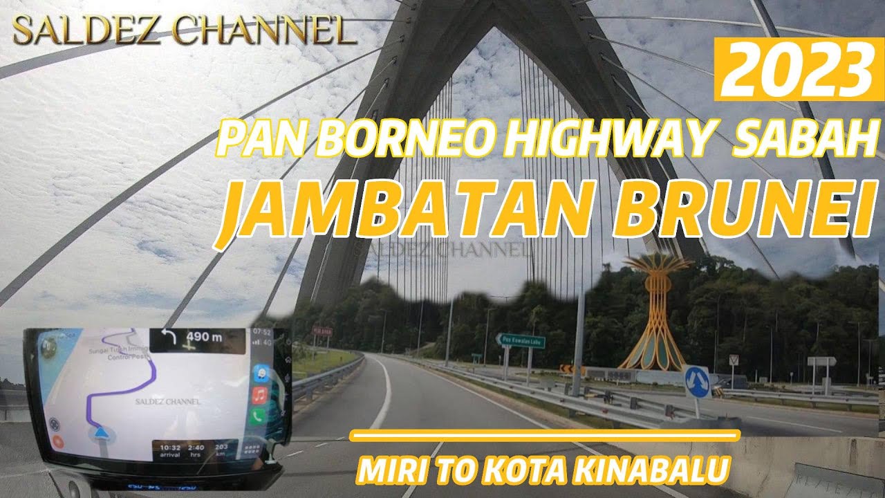 Pan Borneo Highway Sabah 2023 Melalui Jambatan Brunei | Miri to Kota Kinabalu #travel #sabah ...