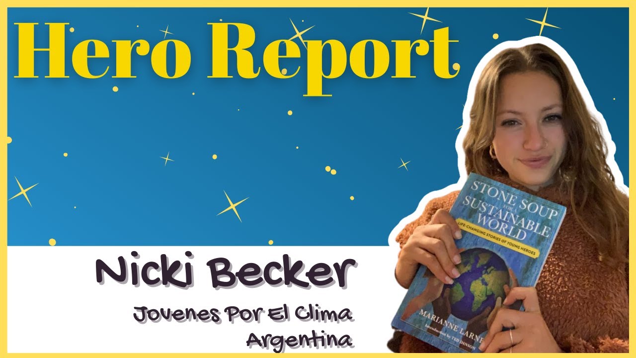 Hero Report: Nicki Becker, Jovenes Por El Clima - YouTube