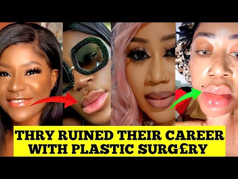 10 NOLLYWOOD-SCHAUSPIELERINNEN, DIE IHRE KARRIERE MIT PLASTISCHER CHIRURGIE RUINIERT HABEN