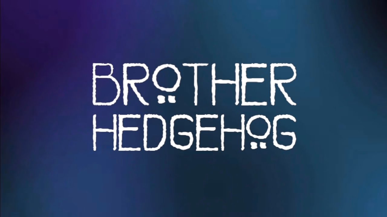 “Brother Hedgehog” Trailer - YouTube