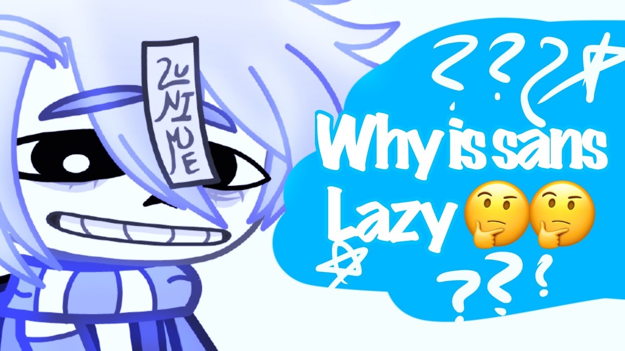 Why Classic Sans is lazy | Undertale | - YouTube