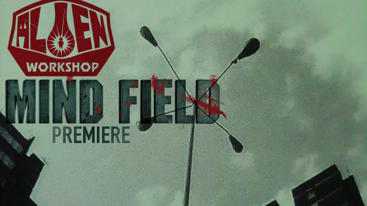 Alien Workshop | Mind Field | Full Video | Admiring Forever - YouTube