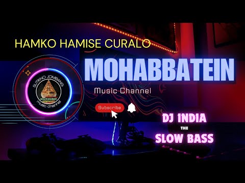DJ INDIA SLOW BASS _Humko Humise Chura Lo Song _ Mohabbatein _ Shah Rukh Khan, Aishwarya Rai _