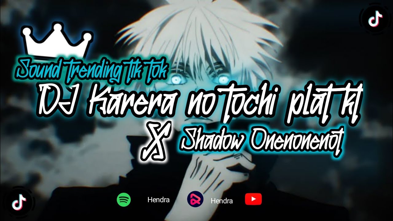 DJ KARERA NO TOCHI X SHADOW ONENONENOT|| STYLE PLAT KT SOUND TRENDING ...