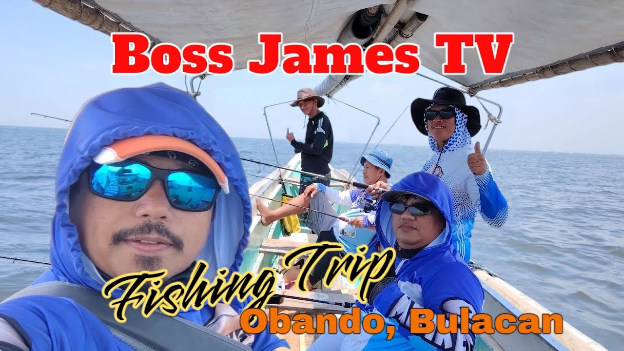 Boss James TV_Fishing Trip (Obando, Bulacan) 2025😎👍 ️ - YouTube
