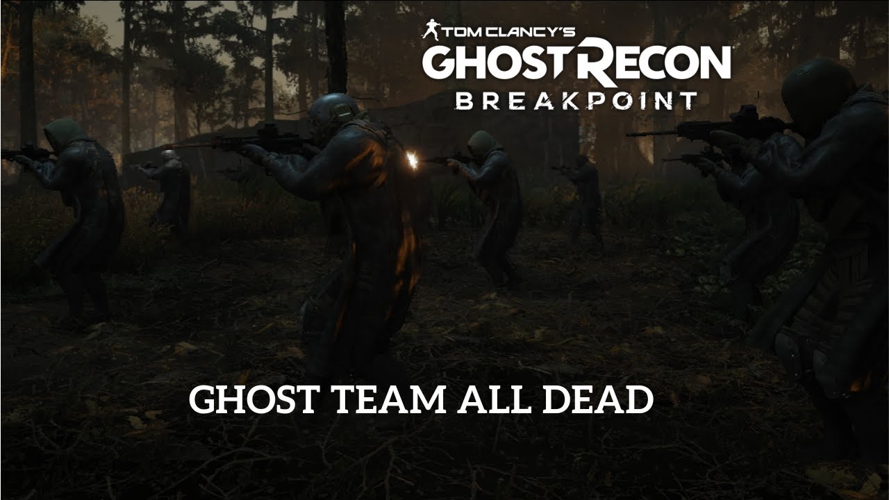 Ghost Recon Breakpoint | Ghost Team all dead | High Graphics | Gameplay ...