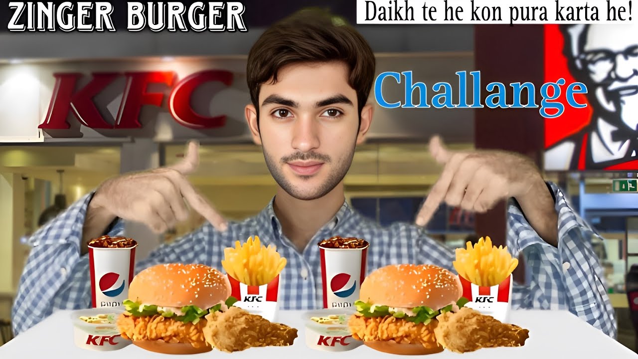 Challenge Zinger Burger KFC! Main Unknown Logon Ko Kahunga Mujhe KFC ...