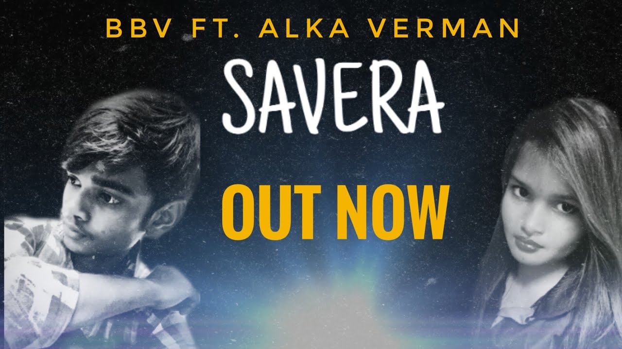 SAVERA - BROWN BOI VERMAN × FT. ALKA VERMAN | PROD. DJ I C BEATS ...