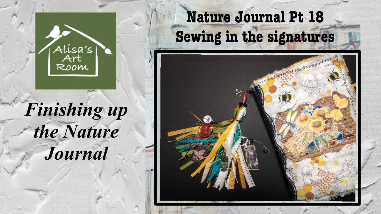 Nature Journal Pt 18: Sewing in the Signatures - YouTube