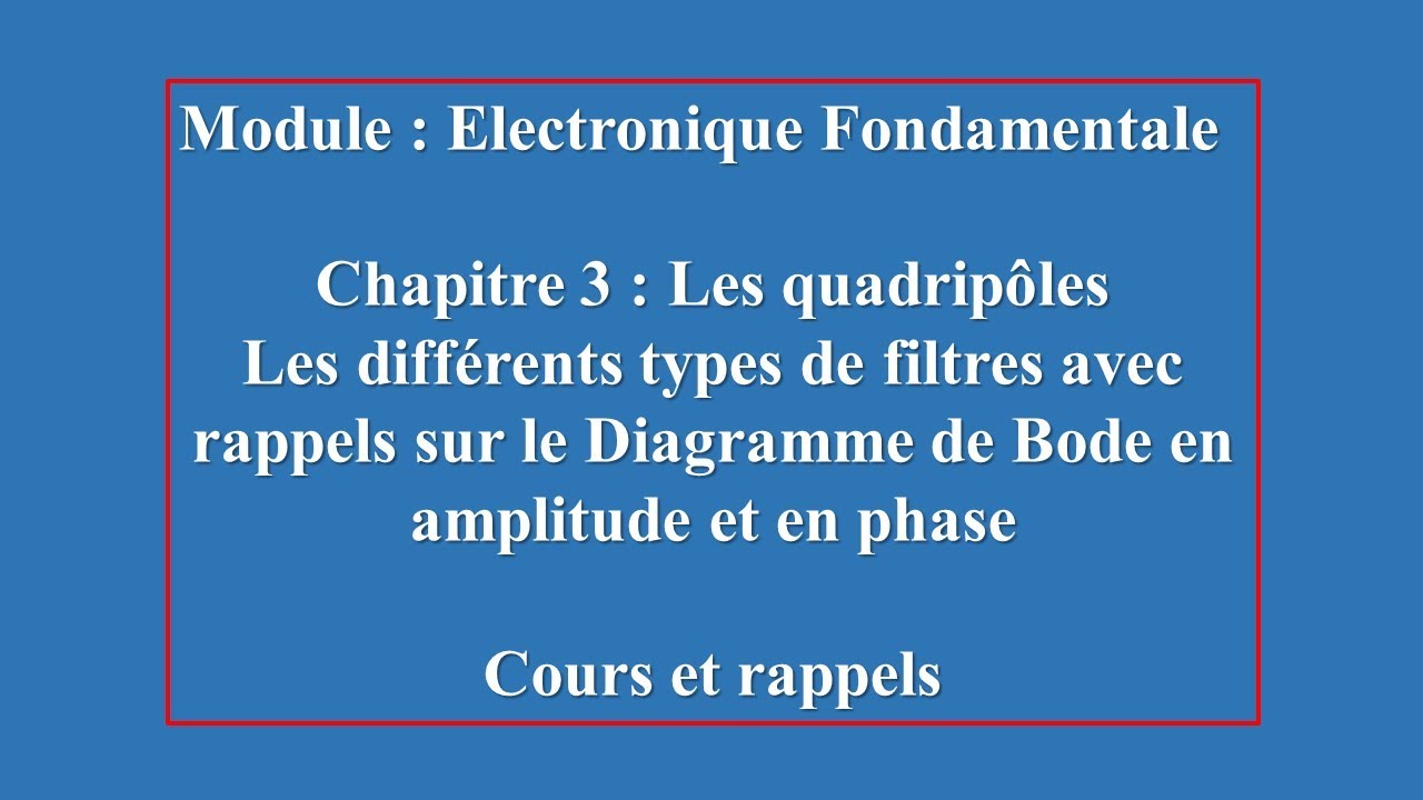Electronique Fondamentale, rappels sur les différents types de filtres ...