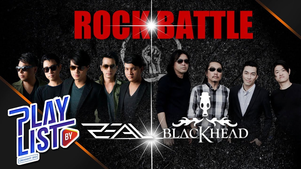 【รวมเพลง】Rock Battle Zeal - Blackhead | หมดชีวิต(ฉันให้เธอ), สองรัก ...