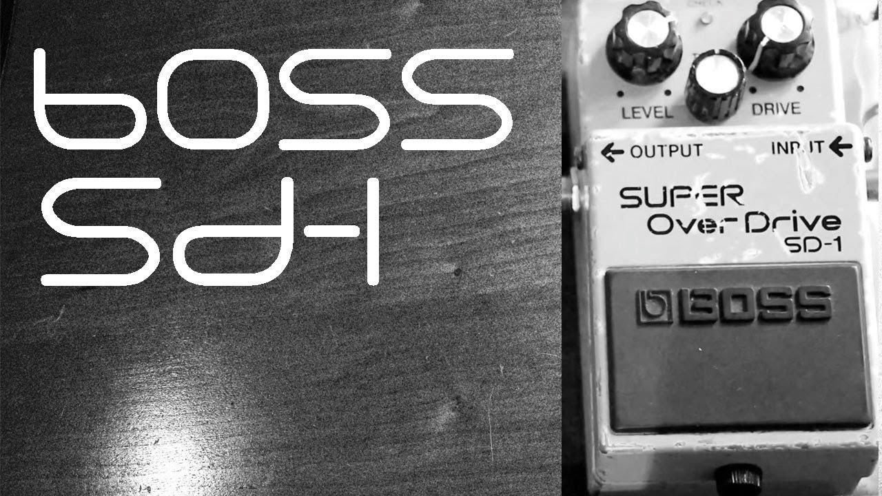 Boss SD-1 Super Overdrive Demo - YouTube