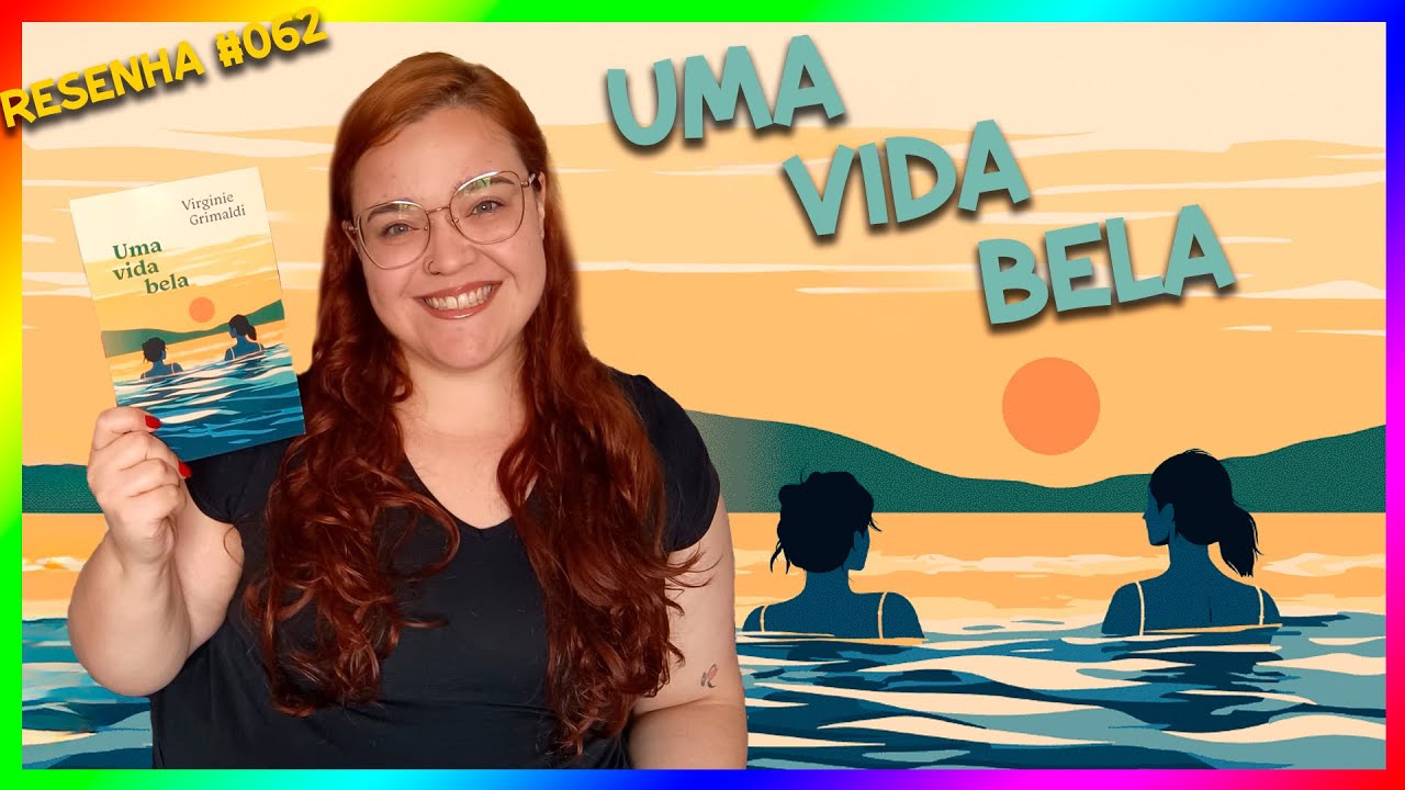 Uma vida Bela [Virginie Grimaldi] Resenha #062 | Li num Livro - YouTube