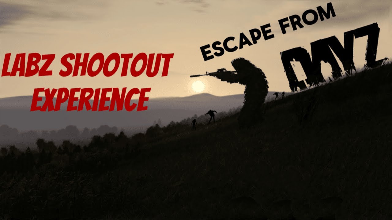Escape From DayZ - Labz Experience - YouTube