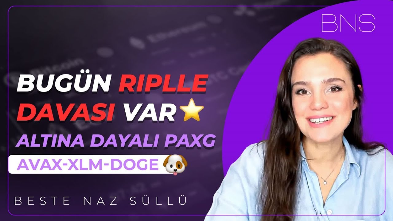 🌟 BUGÜN RIPLLE DAVASI VAR | ALTINA DAYALI PAXG-AVAX-XLM-DOGE 🐶 - YouTube