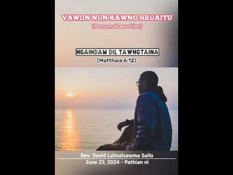 NGAIHDAM DIL ṬAWNGṬAINA || VAWIIN NUN KAWNG HRUAITU - YouTube
